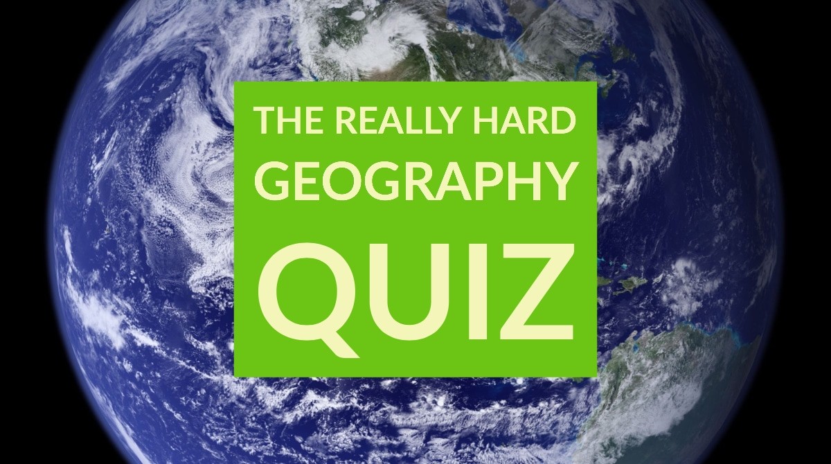 The Really Hard Geography Quiz Internet Geography the-really-hard-geography-quiz-internet-geography