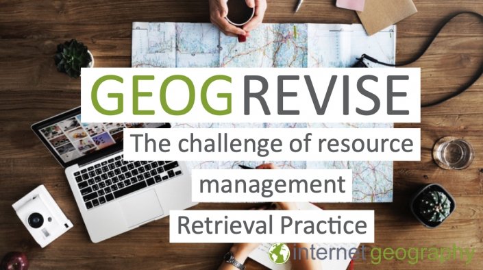 GEOGREVISE AQA GCSE Geography The challenge of resource management ...