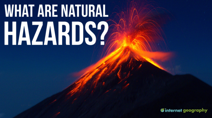 What are natural hazards? - Internet Geography