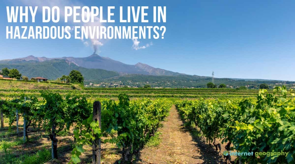 Why do people live in hazardous environments? - Internet Geography