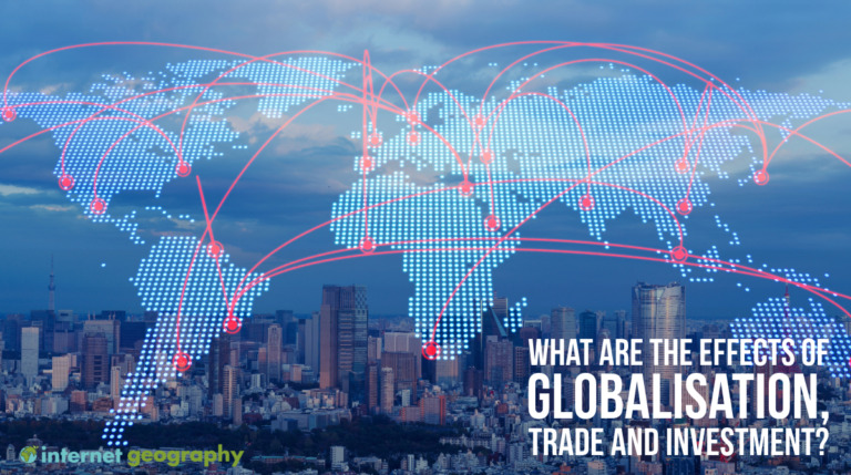What are the effects of globalisation, trade and investment? - Internet ...