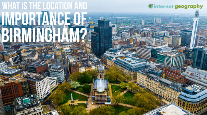 What is the location and importance of Birmingham? - Internet Geography